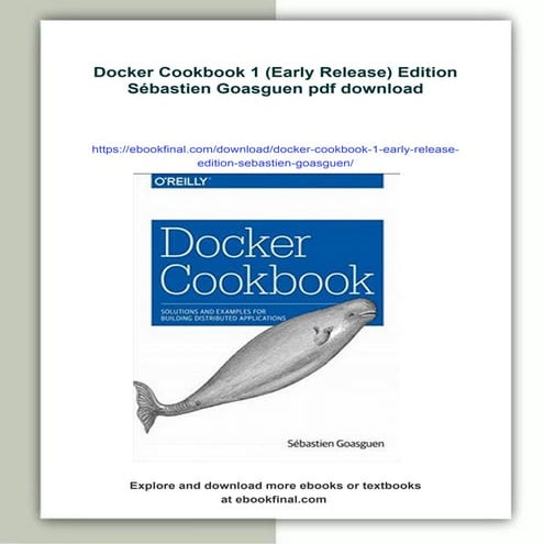 Docker Cookbook 1 (Early Release) Edition Sébastien Goasguen | PDF