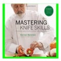 Mastering Knife Skills The Essential Guide to the Most Important Tools ...