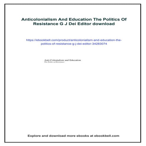 Anticolonialism And Education The Politics Of Resistance G J Dei Editor ...