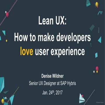 Lean UX: How to make developers love UX | PPT