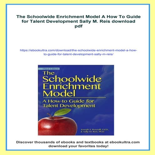 The Schoolwide Enrichment Model A How To Guide for Talent Development ...