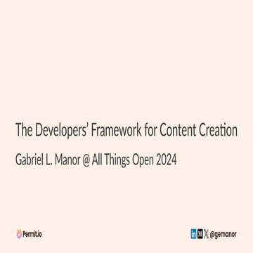 The Developers' Framework for Content Creation | PPT