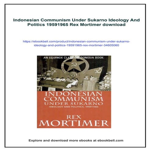 Indonesian Communism Under Sukarno Ideology And Politics 19591965 Rex ...