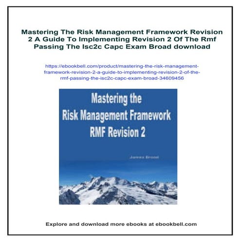 Mastering The Risk Management Framework Revision 2 A Guide To Implementing Revision 2 Of The Rmf ...