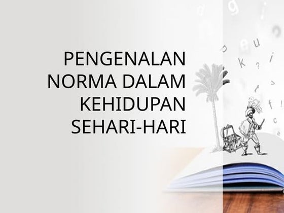 Bentuk-bentuk norma dan aturan dalam kehidupan sehari-hari.pptx