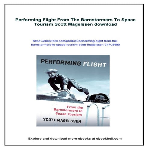 Performing Flight From The Barnstormers To Space Tourism Scott Magelssen | PDF