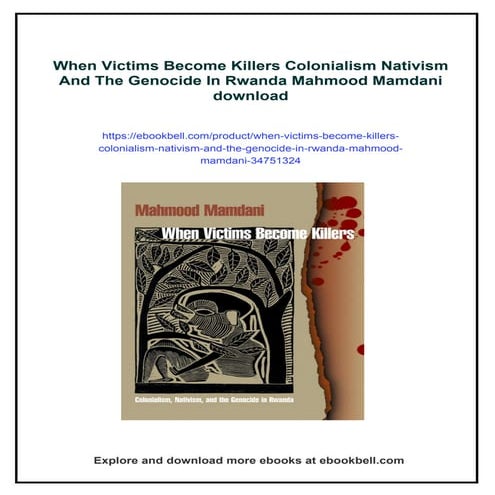 When Victims Become Killers Colonialism Nativism And The Genocide In Rwanda Mahmood Mamdani | PDF