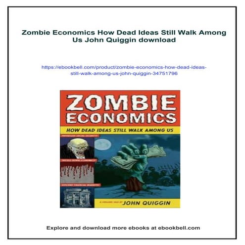 Zombie Economics How Dead Ideas Still Walk Among Us John Quiggin | PDF