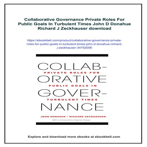 Collaborative Governance Private Roles For Public Goals In Turbulent Times John D Donahue ...
