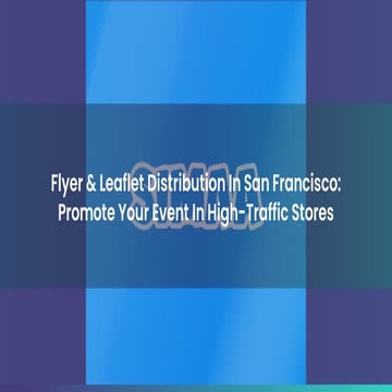 Flyer & Leaflet Distribution In San Francisco: Promote Your Event In ...