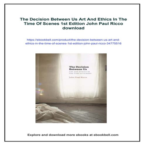 The Decision Between Us Art And Ethics In The Time Of Scenes 1st ...