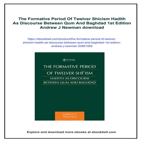 The Formative Period Of Twelver Shicism Hadith As Discourse Between Qum ...