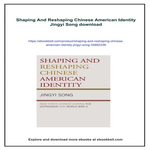 Shaping And Reshaping Chinese American Identity Jingyi Song | PDF