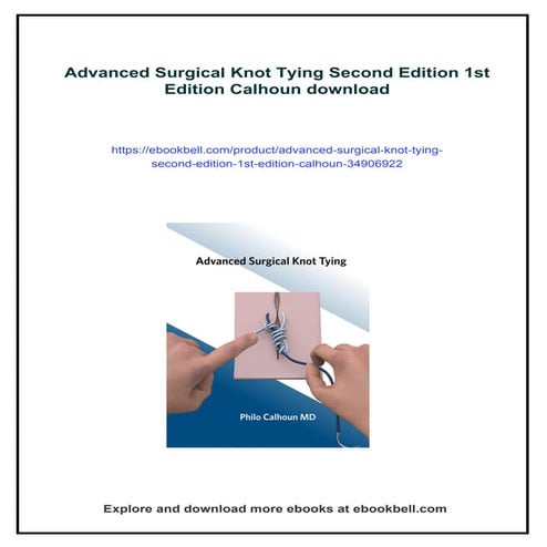 Advanced Surgical Knot Tying Second Edition 1st Edition Calhoun | PDF
