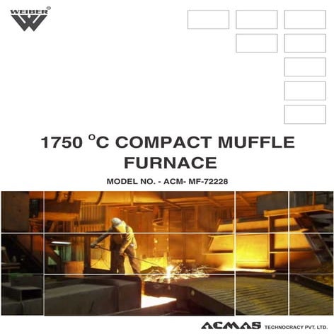 Compact Muffle Furnace (1750 °C) by ACMAS Technologies Pvt Ltd. | PDF