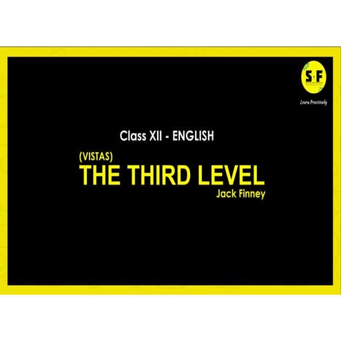 The Third Level - Class 12 - English Vistas | PPTX
