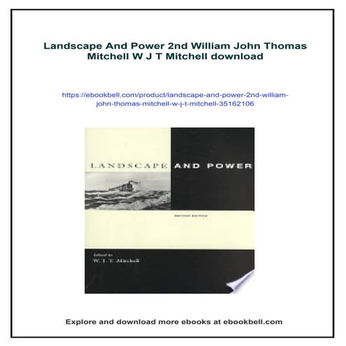 Landscape And Power 2nd William John Thomas Mitchell W J T Mitchell | PDF