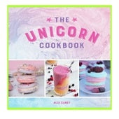 free_ The Unicorn Cookbook Magical Recipes for. Lovers of the Mythical ...