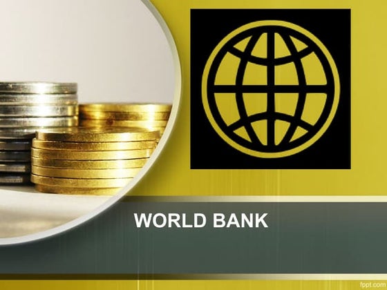 World bank ppt | PPT