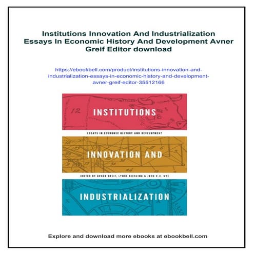 Institutions Innovation And Industrialization Essays In Economic History And Development Avner ...