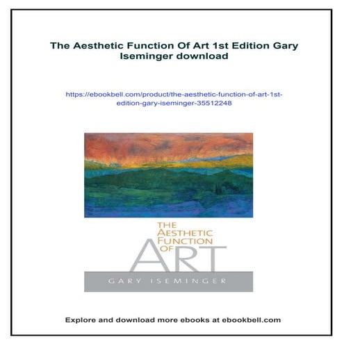 The Aesthetic Function Of Art 1st Edition Gary Iseminger | PDF