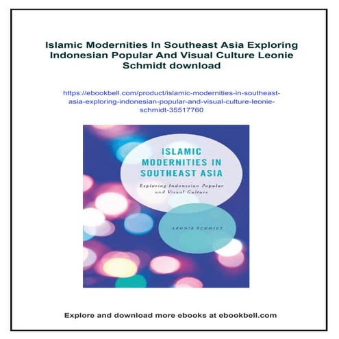 Islamic Modernities In Southeast Asia Exploring Indonesian Popular And ...