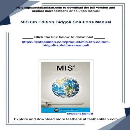 Download full MIS 6th Edition Bidgoli Solutions Manual all chapters | PDF
