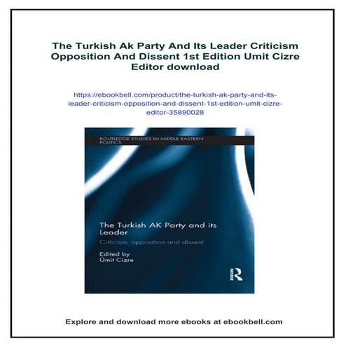 The Turkish Ak Party And Its Leader Criticism Opposition And Dissent 1st Edition Umit Cizre ...