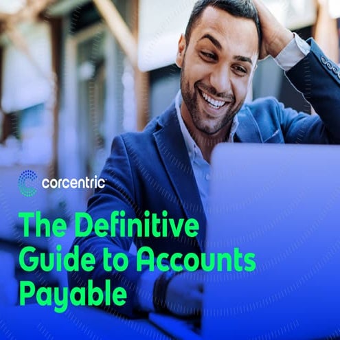 The Definitive Guide to Accounts Payable | PPT