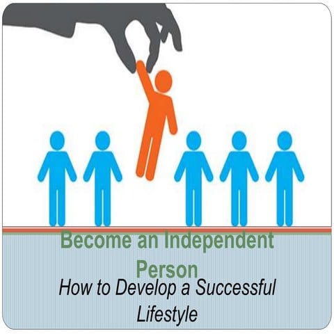 Become an independent person | PPTX