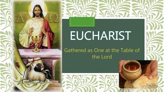 The sacrament of the holy eucharist | PPTX