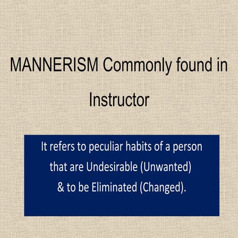 Peculiar mannerism of an instructors | PPT