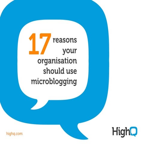 17 reasons your organisation should use microblogging | PDF