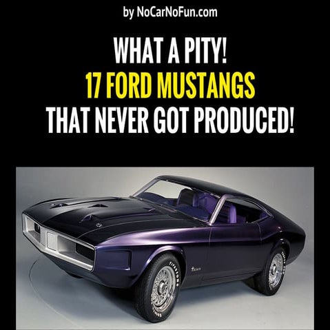 17 Mustangs that Never Got Produced | PDF