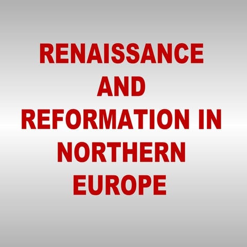 17 renaissance and reformation in northern europe | PPT