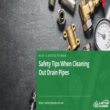 Safety Tips When Cleaning Out Drain Pipes - A Better Plumber | PPT