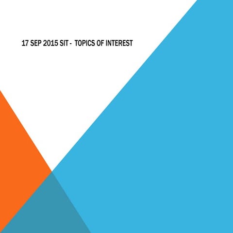 17 sep 2015 sit topics of interest | PPTX