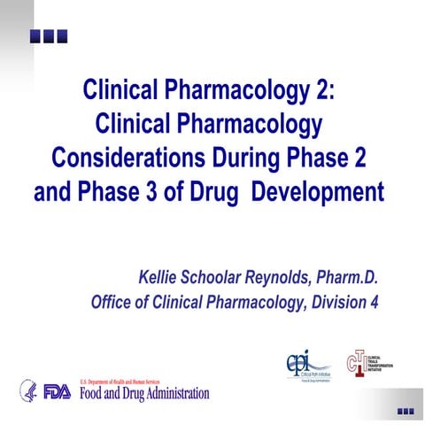 FDA 2013 Clinical Investigator Training Course: Clinical pharmacology 2 ...
