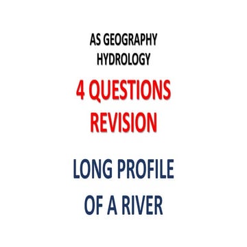 REVISION AS CAMBRIDGE GEOGRAPHY: RIVERS - LONG PROFILE OF A RIVER | PPT