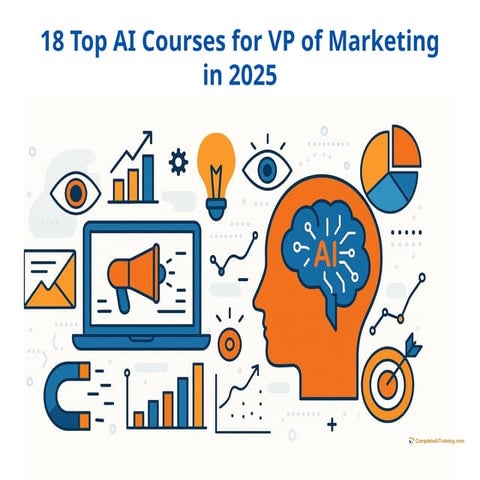 18-top-ai-courses-for-vp-of-marketing-in-2025.pptx