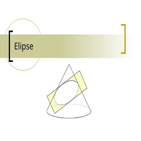 elipse presentación acerca de la elipse.ppt