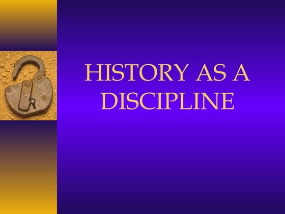 History as a discipline | PPT