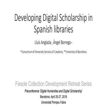 Developing Digital Scholarship in Spanish libraries | PPT