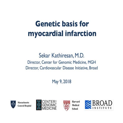 180509 kathiresan mgh cardiology grand rounds to slideshare | PPT