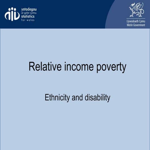 Relative income poverty: Ethnicity and disability | PPT