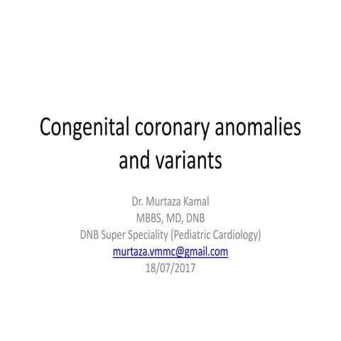 CONGENITAL CORONARY ANOMALIES AND VARIANTS, ALCAPA | PPTX