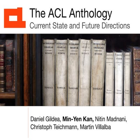 Daniel Gildea - 2018 - The ACL Anthology: Current State and Future ...