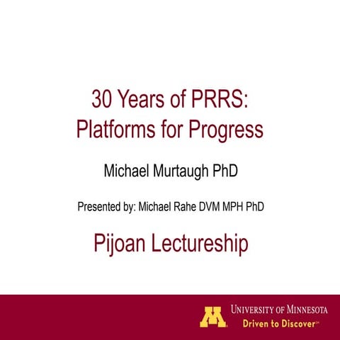 Dr. Michael Murtaugh - 30 Years of PRRS: A Platform for Progress-Pijoan ...