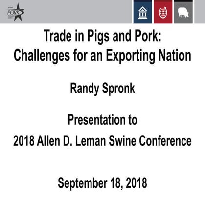 Randy Spronk - Trade in Pigs and Pork: Challenges for an Exporting ...