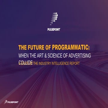 State of the Industry Research with Pulsepoint: The Future of ...